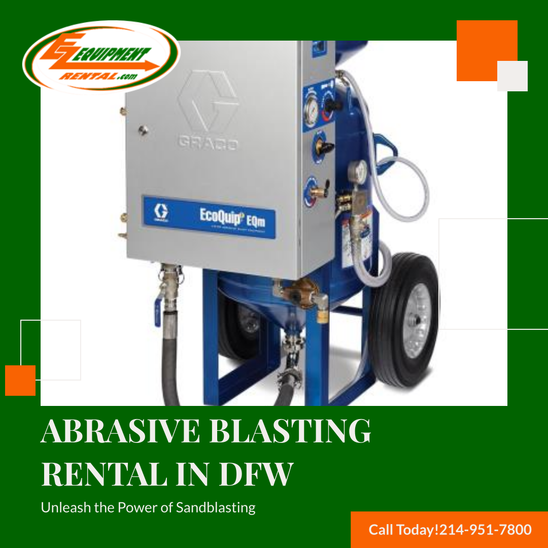 Why Sandblasting Rental Equipment Is Your Best Choice For Surface Prep